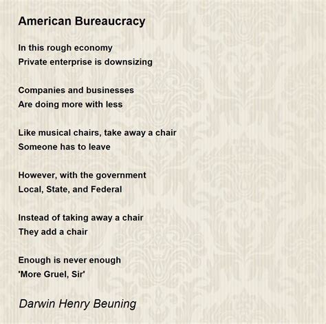American Bureaucracy American Bureaucracy Poem By Darwin Henry Beuning