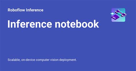 Inference Notebook Roboflow Inference