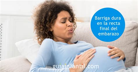 Por Qué Se Te Pone Dura La Panza Durante El Embarazo Doctor Online