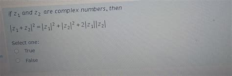 solved if z1 ﻿and z2 ﻿are complex numbers