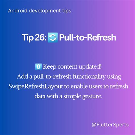 Flutter Xperts On Linkedin Androiddevtips Pulltorefresh