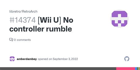 Wii U No Controller Rumble · Issue 14374 · Libretroretroarch · Github