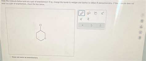 Solved Does The Molecuie Below Exist As A Pair Of