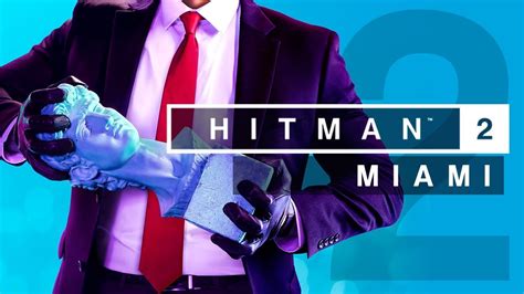 Hitman 2 Mission 2 Miami The Finish Line Youtube