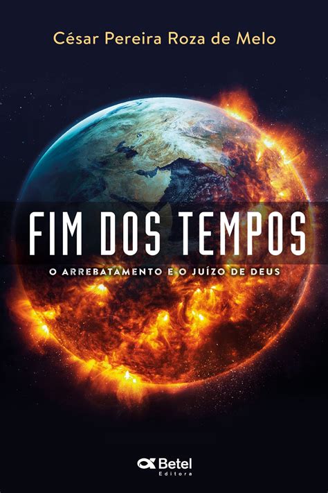Fim Dos Tempos Editora Betel Livraria Evangélica Edificando A