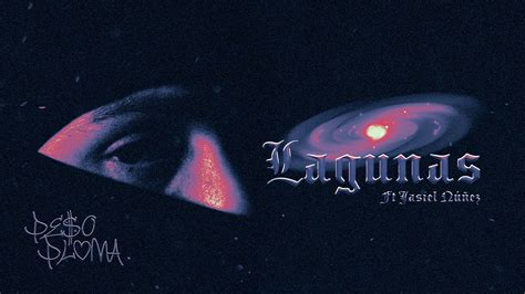 LAGUNAS Lyrics Meaning in English Peso Pluma Jasiel Nuñez