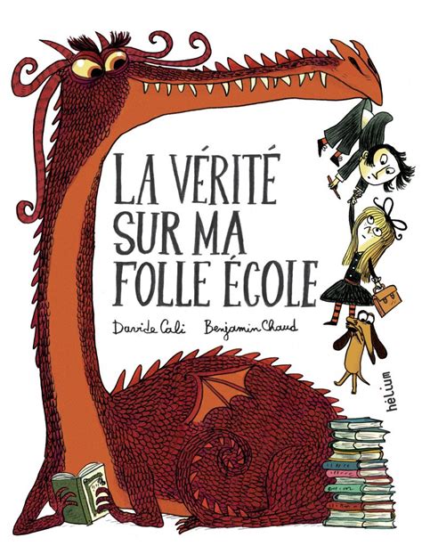 La Vérité sur ma folle école hélium éditions