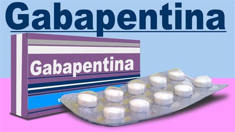 Gabapentina Para Que Sirve Reacciones Dol Youtube