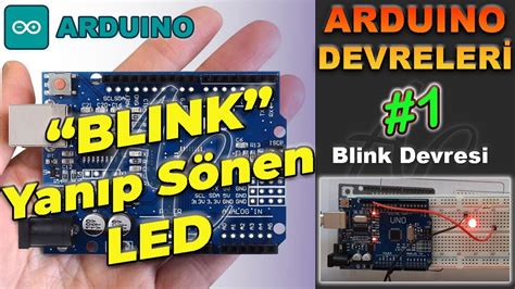 Arduino Ile Led Yakma Ve Söndürme Blink Uygulaması Youtube