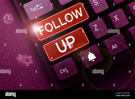 Text Showing Inspiration Follow Up Business Approach Additional Info Or Any Activity That Needs