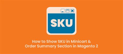 Show Sku In Minicart And Order Summary Section In Magento 2