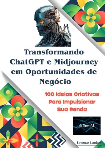 Inteligência Artificial Transformando O Chatgpt E Midjourney Em