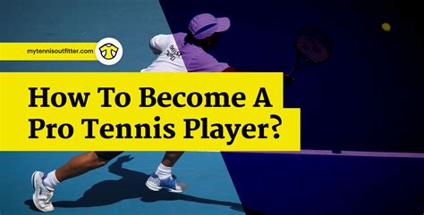 How To Become A Pro Tennis Player MyTennisOutfitter