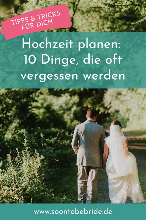 Hochzeit Planen 15 Dinge Die Oft Vergessen Werden Hochzeit Planen Hochzeit Outdoor Hochzeit