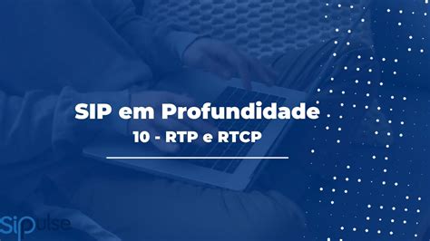 10 Real Time Protocol Rtp E Real Time Control Protocol Rtcp Youtube
