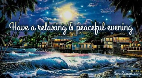 Have A Relaxing And Peaceful Evening Good Evening Messages Good