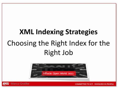 Miracle Open World 2011 Xml Index Strategies Ppt
