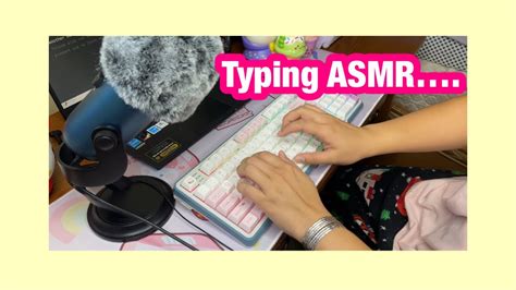 Typing Asmr No Talking Clacky And Thocky Typing Sounds Youtube
