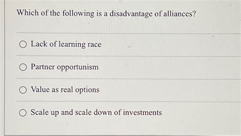 Solved Which Of The Following Is A Disadvantage Of
