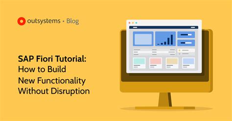 Sap Fiori Tutorial To Build Functionalities Without Disruption