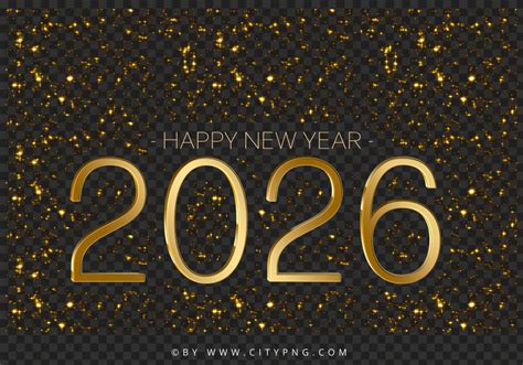 Happy New Year 2026 Sparkle Background Png Citypng