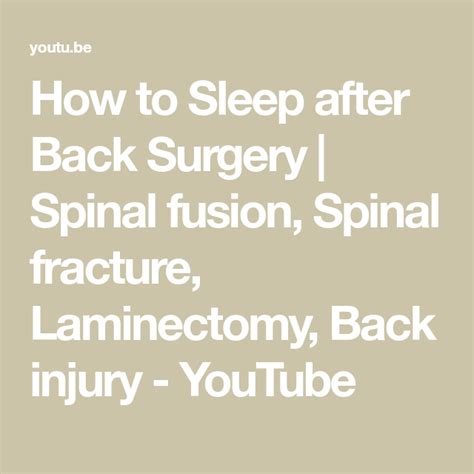 How To Sleep After Back Surgery Spinal Fusion Spinal Fracture