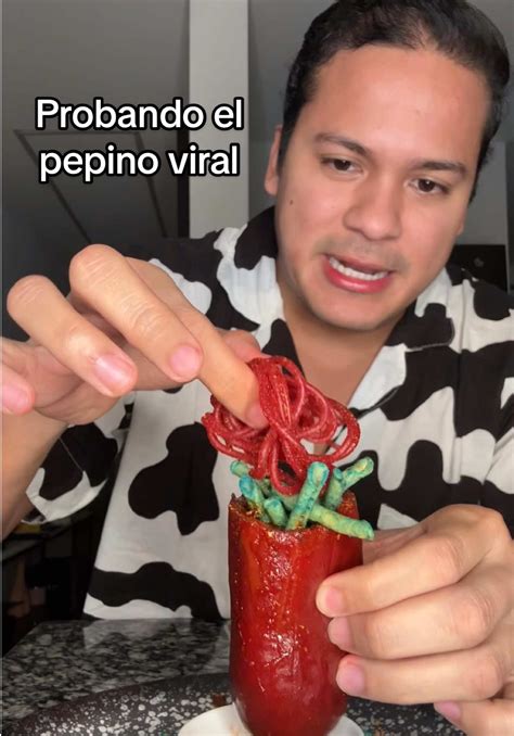 Pepino Chamoy La Prueba Más Picante En Tiktok Tiktok