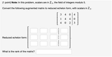 Solved Point Note In This Problem Scalars Are In Z Chegg