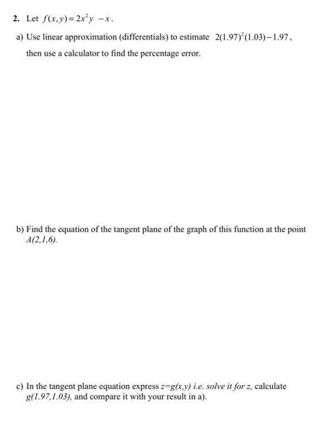 Solved 2 Let F X Y 2x2y−x A Use Linear Approximation