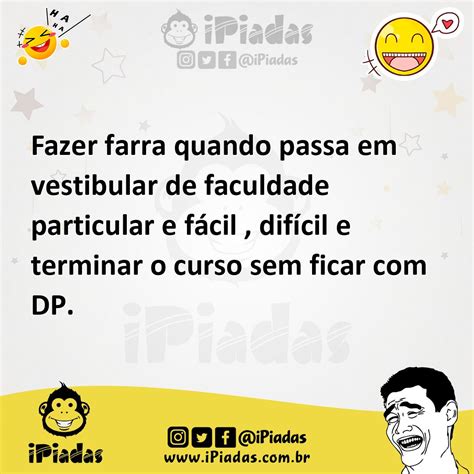 Fazer farra quando passa em vestibular de faculdade particular e fácil