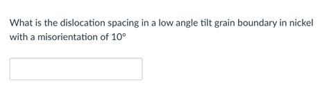 What Is The Dislocation Spacing In A Low Angle Tilt