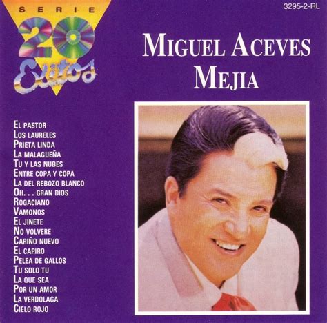 Miguel Aceves Mejía Chihuahua México Fue un cantante actor y autor