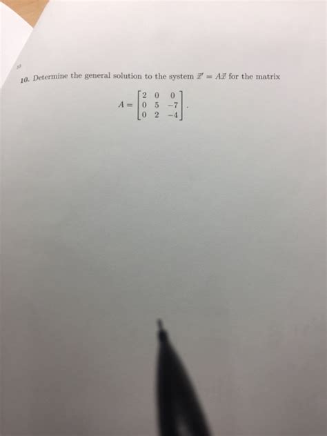 Solved Determine The General Solution To The System X Ax Chegg Com