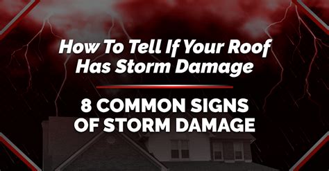 How To Tell If Your Roof Has Storm Damage 8 Common Signs Of Storm