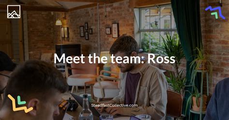 Meet The Team Ross Steadfast Collective