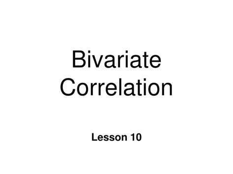 PPT Bivariate Correlation PowerPoint Presentation Free Download ID