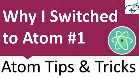 Atom Text Editor Why I Switched To Atom 1 YouTube
