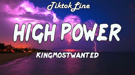 Kingmostwanted High Power Lyrics Im Tryna Put My Dick In Your