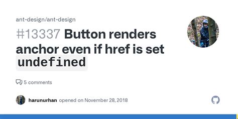 Button Renders Anchor Even If Href Is Set Undefined Issue Ant Design Ant Design