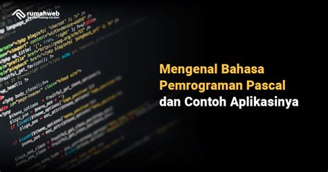 Apa Itu Bahasa Pemrograman Pengertian Fungsi Dan Contohnya