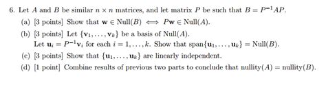 Let A And B Be Similar N X N Matrices And Let Matrix