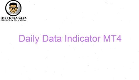 Daily Data Indicator Mt4 The Forex Geek