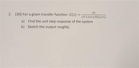 Solved 30 ﻿for A Given Transfer Function