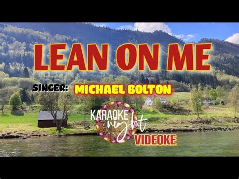 Lean On Me By Michael Bolton Karaoke Videoke Youtube