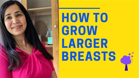 How To Grow Larger Breasts Or Smaller 3 Step Process Manifest