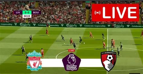 Livestream Liverpool Vs Afc Bournemouth English Premier League