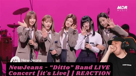 Newjeans “ditto” Band Live Concert Its Live Reaction Youtube