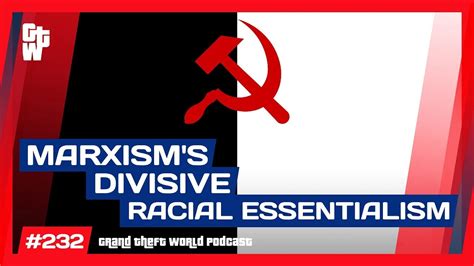 Marxism Using Reductive Racialization To Divide And Conquer