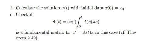 solved consider the linear ode system x′ a t x where