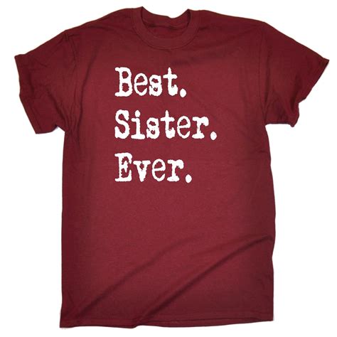 Best Sister Ever T Shirt Sis Sibling Twin Sisters Siblings Birthday